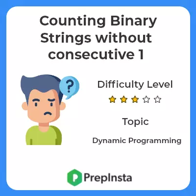 Count Binary Strings Without Consecutive Ones | C++ | PrepInsta