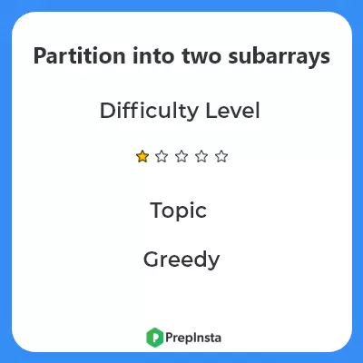 Partition into two subarrays | C++ Implementation | PrepInsta