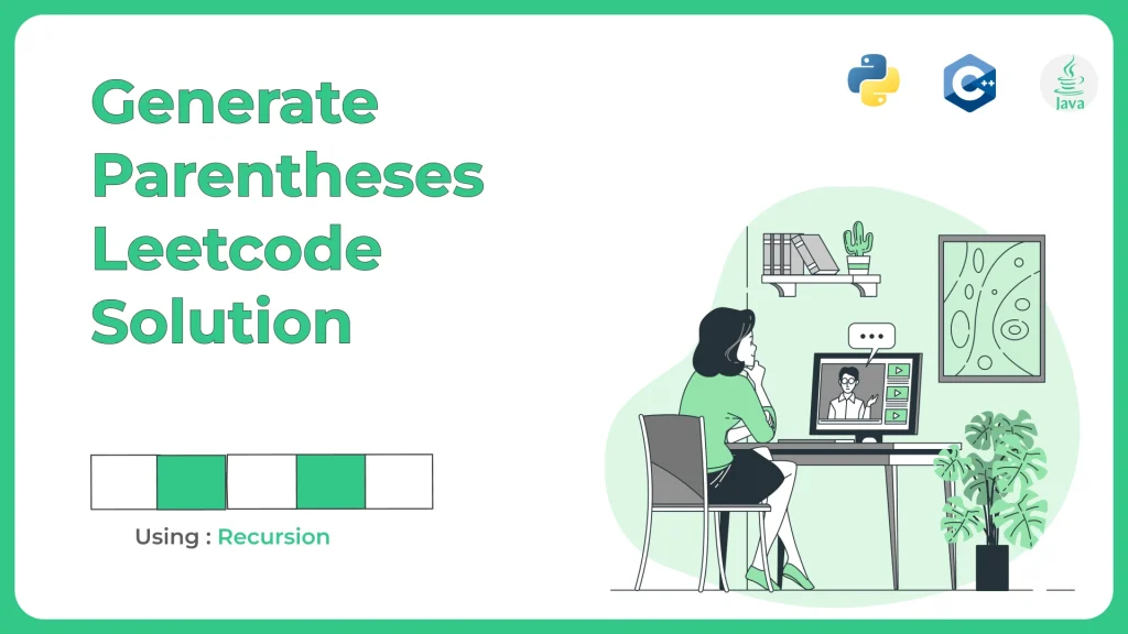 Generate Parentheses Leetcode Solution| PrepInsta