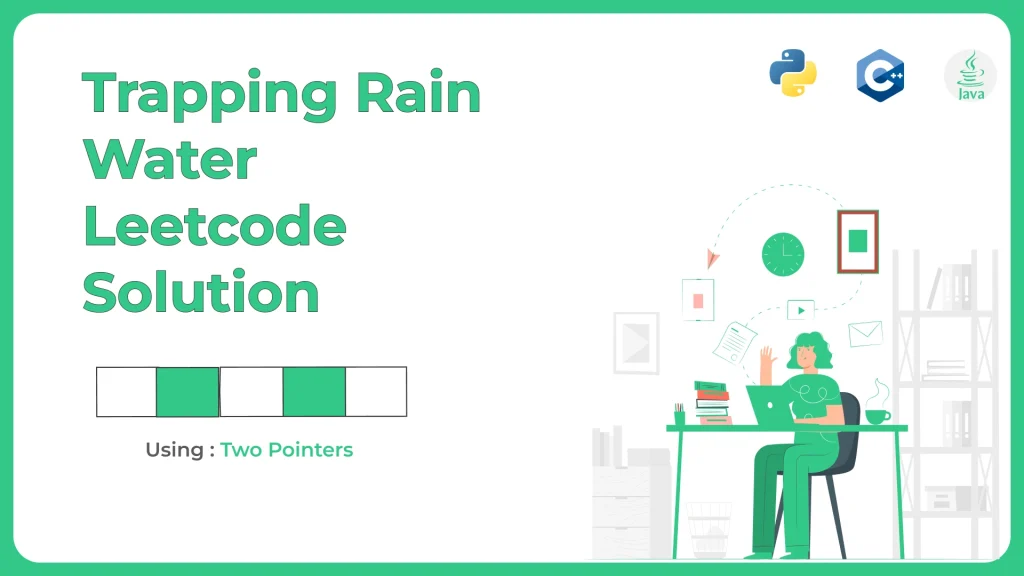 Trapping Rain Water Leetcode Solution